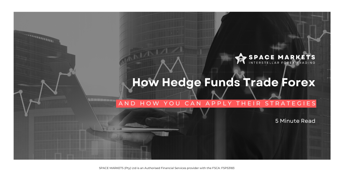 Space Markets | How Hedge Funds Trade Forex—And How You Can Apply Their ...